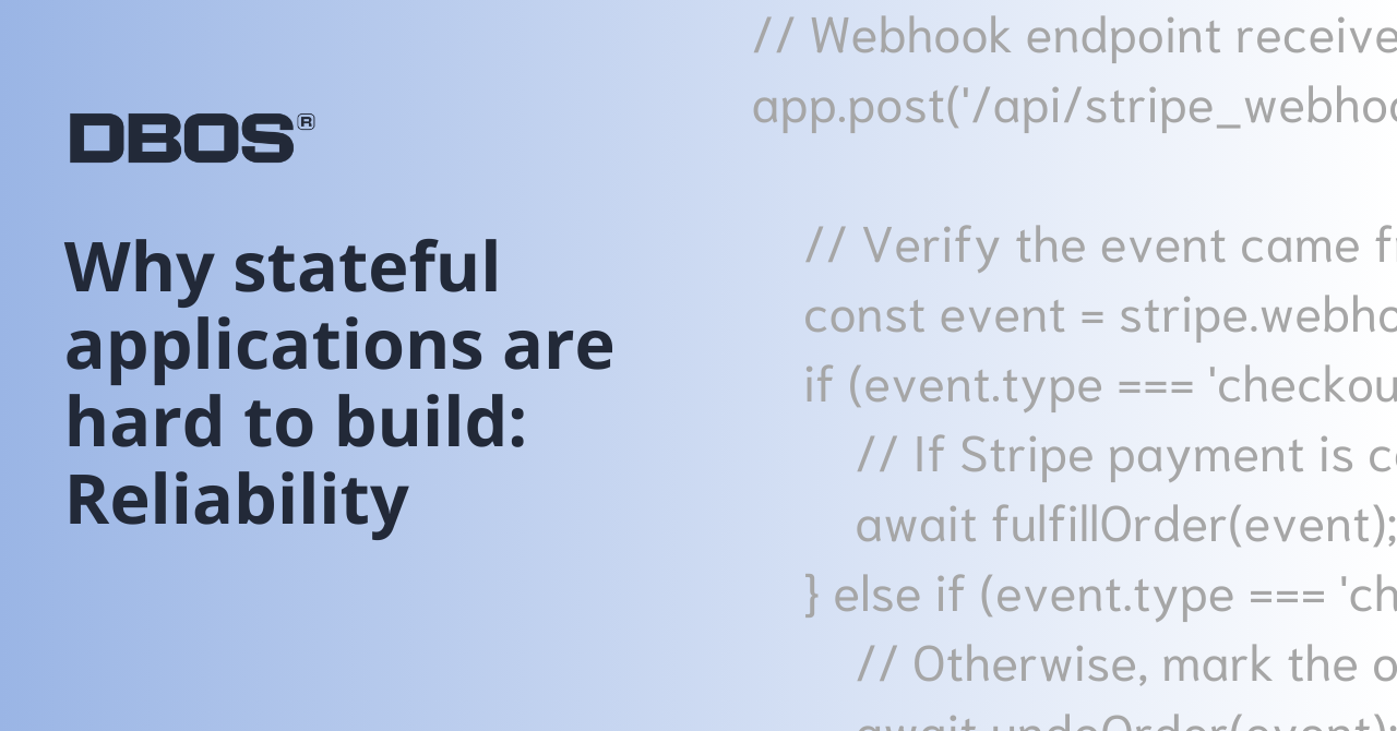Why Stateful Distributed Applications are Hard to Build: Reliability